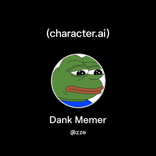Chat with Dank Memer | character.ai | AI Chat, Reimagined–Your Words ...
