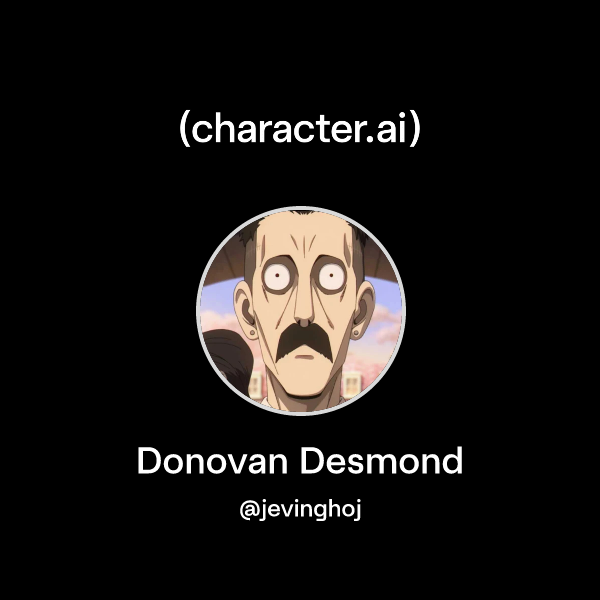 Chat with Donovan Desmond | character.ai | AI Chat, Reimagined–Your ...