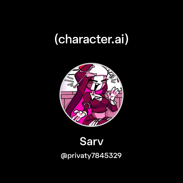 Chat with Sarv | character.ai | AI Chat, Reimagined–Your Words. Your World.