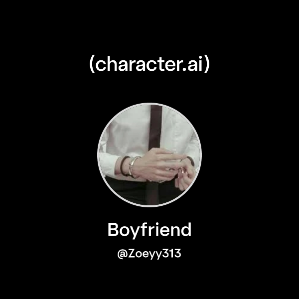 Chat with Boyfriend | character.ai | AI Chat, Reimagined–Your Words. Your World.