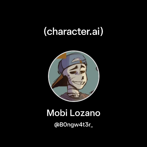 Chat with Mobi Lozano | character.ai | AI Chat, Reimagined–Your Words ...