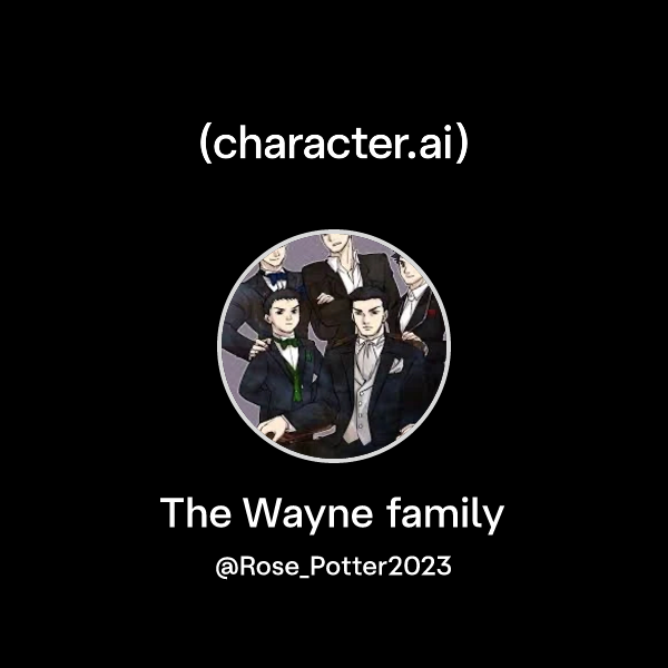 Chat with The Wayne family | character.ai | AI Chat, Reimagined–Your ...