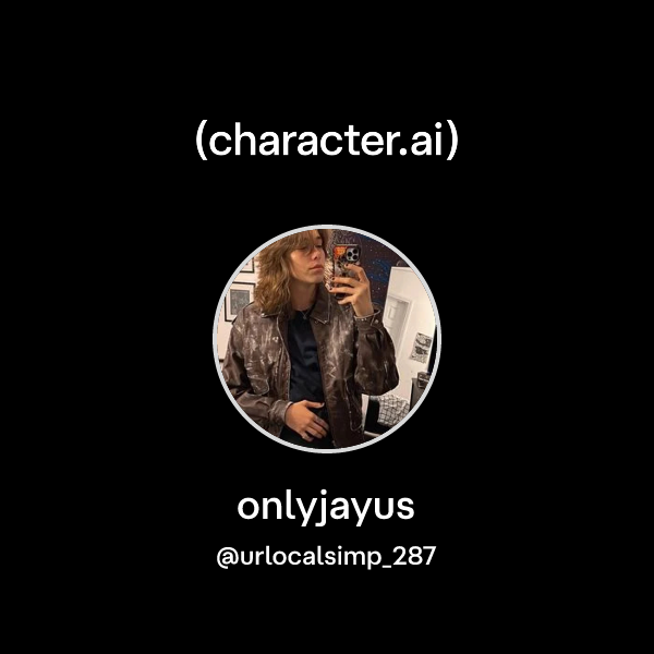 Chat with onlyjayus | character.ai | AI Chat, Reimagined–Your Words ...