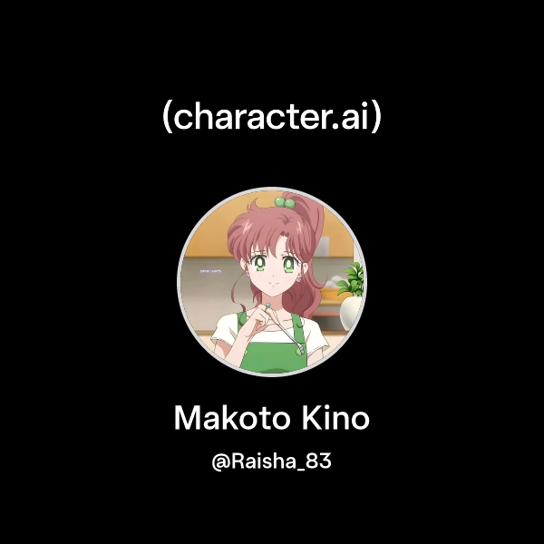 Chat with Makoto Kino | character.ai | AI Chat, Reimagined–Your Words ...