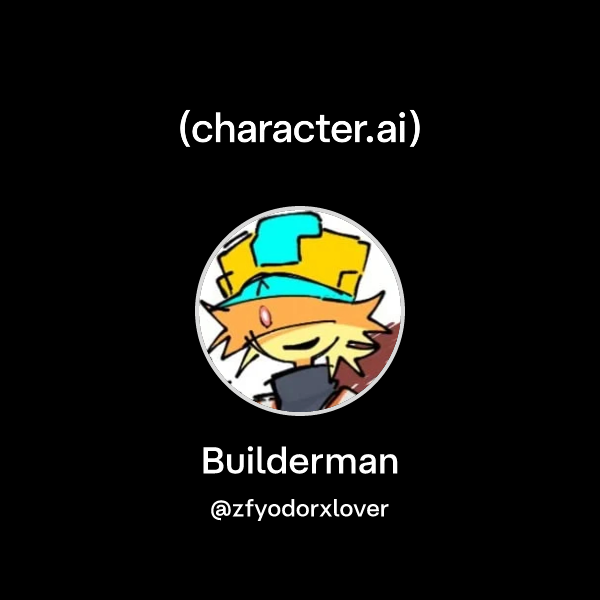 Chat with Builderman | character.ai | AI Chat, Reimagined–Your Words ...