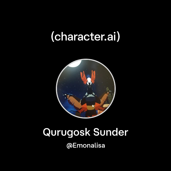 Chat with Qurugosk Sunder | character.ai | Personalized AI for every ...