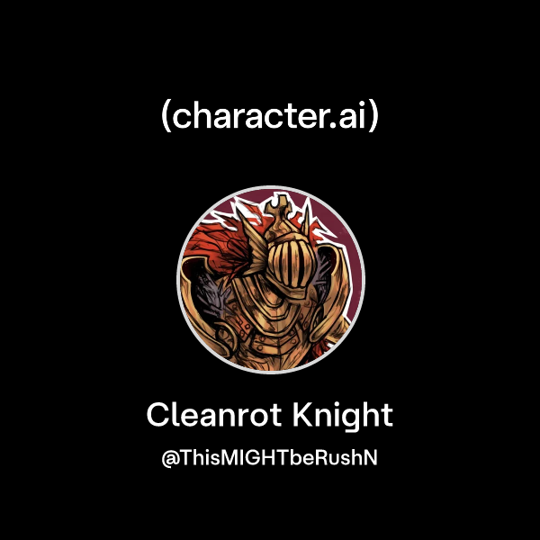 Chat with Cleanrot Knight | character.ai | AI Chat, Reimagined–Your ...