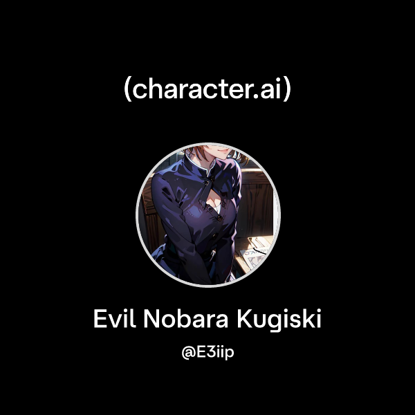 Chat with Evil Nobara Kugiski | character.ai | AI Chat, Reimagined–Your Words. Your World.