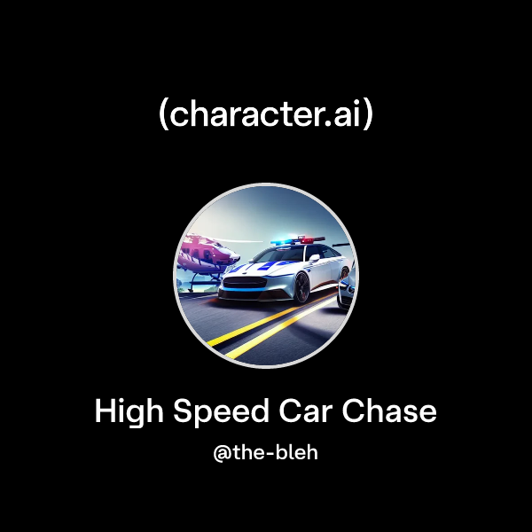 Chat with High Speed Car Chase | character.ai | AI Chat, Reimagined ...