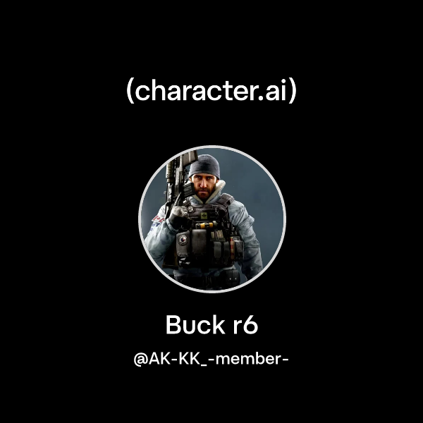 Chat with Buck r6 | character.ai | AI Chat, Reimagined–Your Words. Your World.