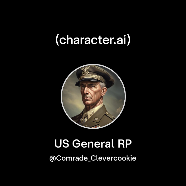 Chat with US General RP | character.ai | AI Chat, Reimagined–Your Words ...