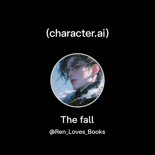 Chat with The fall | character.ai | Personalized AI for every moment of ...