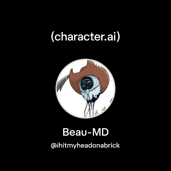Chat with Beau-MD | character.ai | AI Chat, Reimagined–Your Words. Your ...