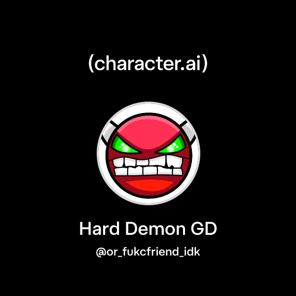 Chat with Hard Demon GD | character.ai | Personalized AI for every ...