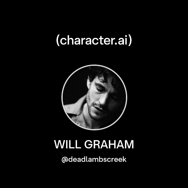 Chat with WILL GRAHAM | character.ai | AI Chat, Reimagined–Your Words ...