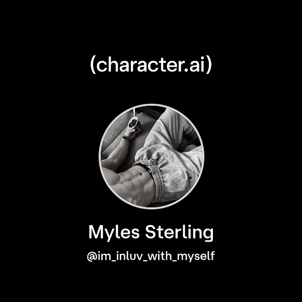 Chat with Myles Sterling | character.ai | AI Chat, Reimagined–Your Words. Your World.