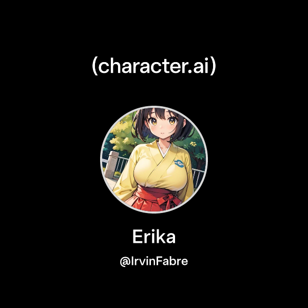 Chat with Erika | character.ai | Personalized AI for every moment of ...