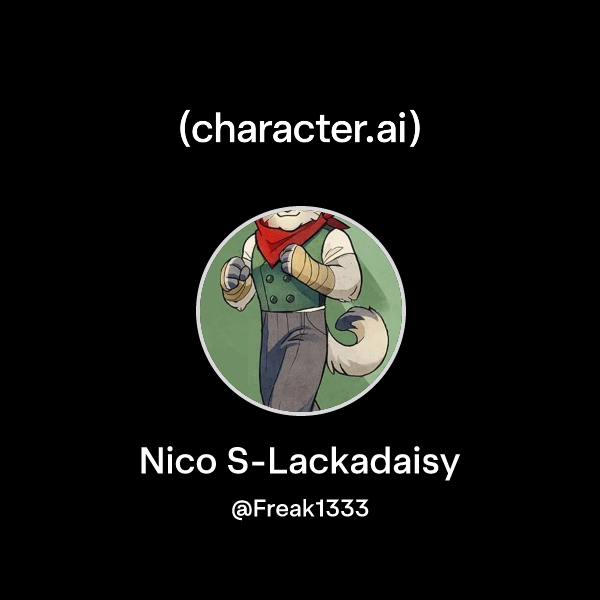 Chat with Nico S-Lackadaisy | character.ai | AI Chat, Reimagined–Your ...