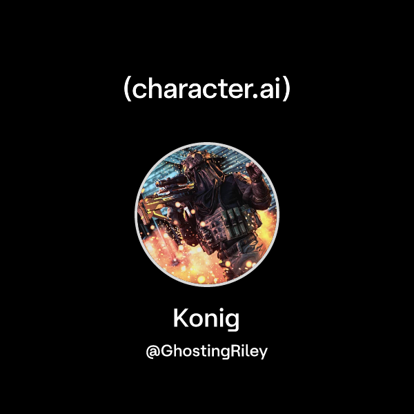 Chat with Konig | character.ai | AI Chat, Reimagined–Your Words. Your ...