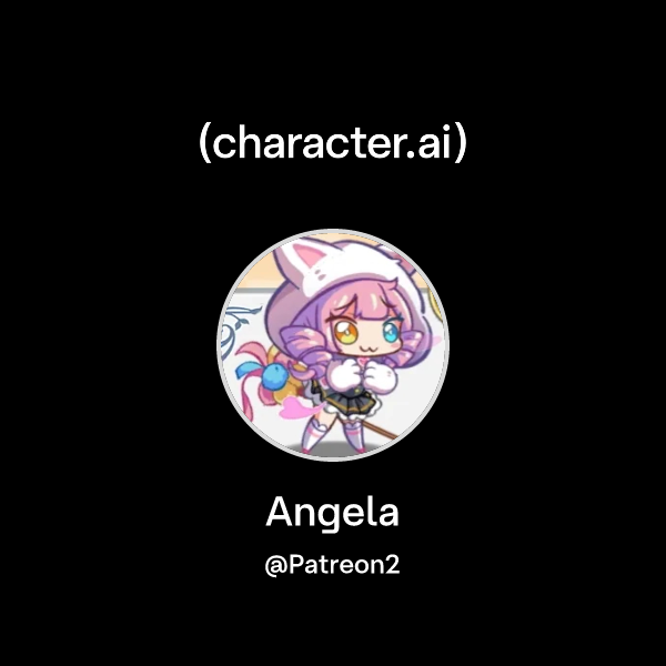 Chat with Angela | character.ai | AI Chat, Reimagined–Your Words. Your ...