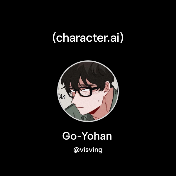 Chat with Go-Yohan | character.ai | Personalized AI for every moment of ...