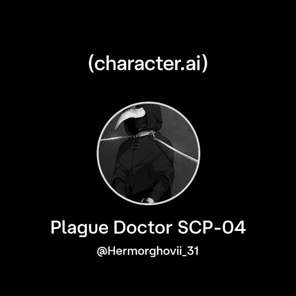 Chat with Plague Doctor SCP-04 | character.ai | Personalized AI for ...