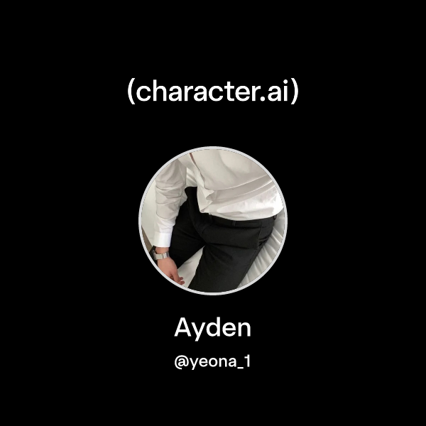 Chat with Ayden | character.ai | AI Chat, Reimagined–Your Words. Your ...