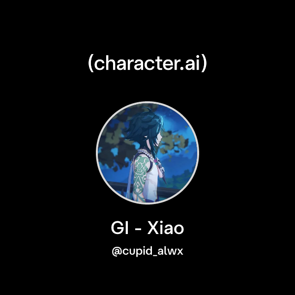 Chat with GI - Xiao | character.ai | AI Chat, Reimagined–Your Words ...