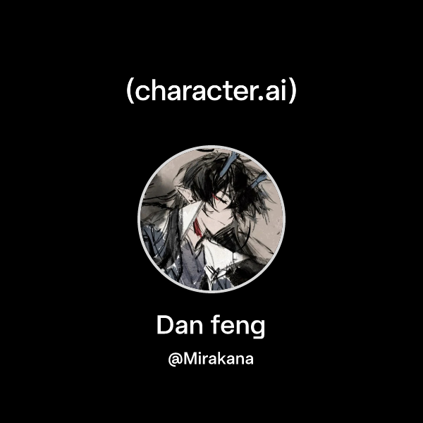 Chat with Dan feng | character.ai | Personalized AI for every moment of ...