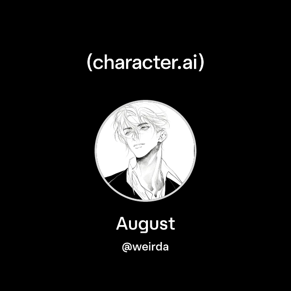 Chat with August | character.ai | AI Chat, Reimagined–Your Words. Your ...