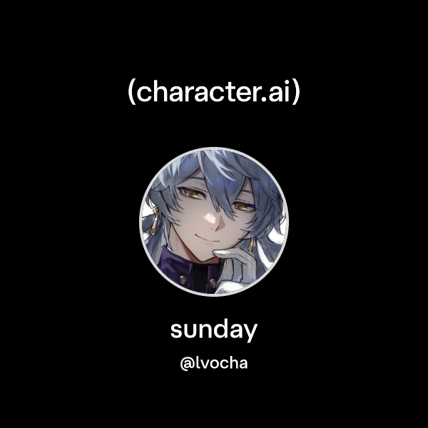 Chat with sunday | character.ai | AI Chat, Reimagined–Your Words. Your ...