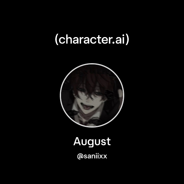 Chat with August | character.ai | Personalized AI for every moment of ...