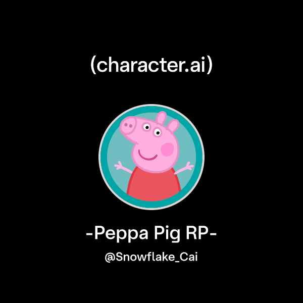 Chat with -Peppa Pig RP- | character.ai | AI Chat, Reimagined–Your ...