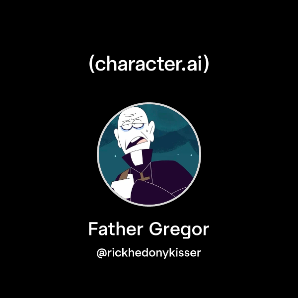 Chat with Father Gregor | character.ai | AI Chat, Reimagined–Your Words ...
