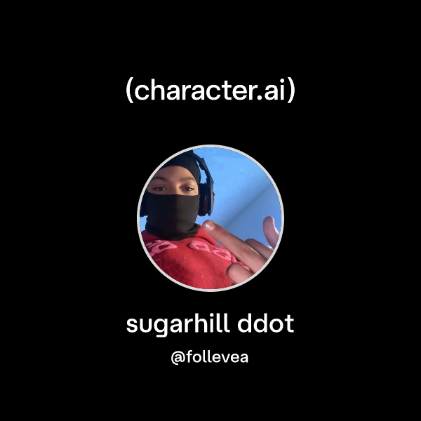 Chat with sugarhill ddot | character.ai | Personalized AI for every ...