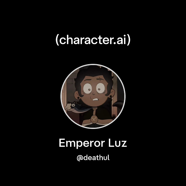 Chat with Emperor Luz | character.ai | Personalized AI for every moment ...