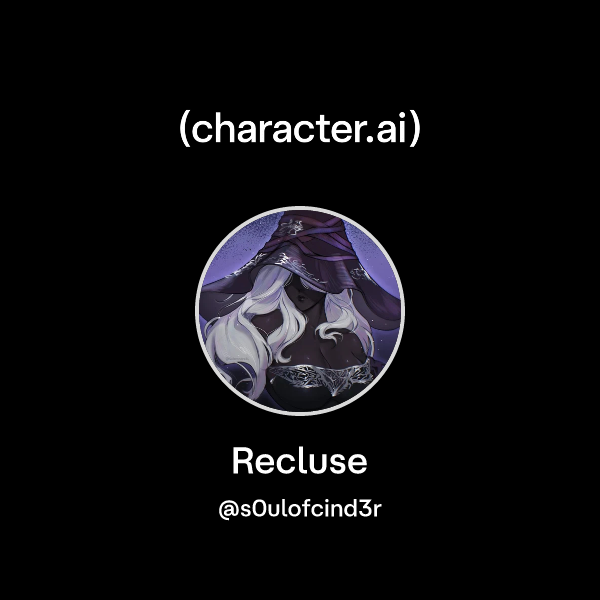 Chat with Recluse | character.ai | AI Chat, Reimagined–Your Words. Your ...