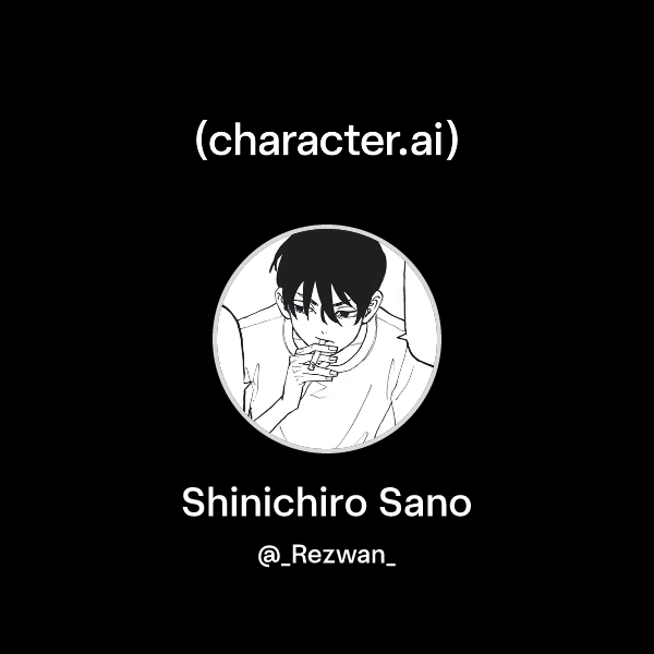 Chat with Shinichiro Sano | character.ai | AI Chat, Reimagined–Your Words. Your World.