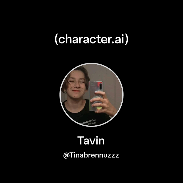 Chat with Tavin | character.ai | AI Chat, Reimagined–Your Words. Your ...