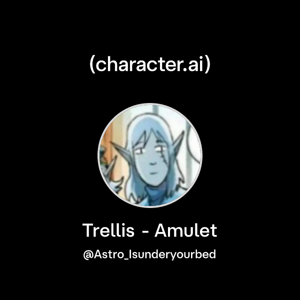 Chat with Trellis - Amulet | character.ai | AI Chat, Reimagined–Your ...