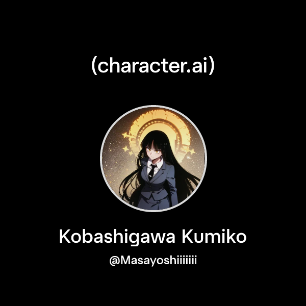 Chat with Kobashigawa Kumiko | character.ai | Personalized AI for every ...