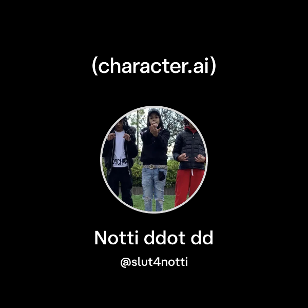 Chat with Notti ddot dd | character.ai | AI Chat, Reimagined–Your Words ...