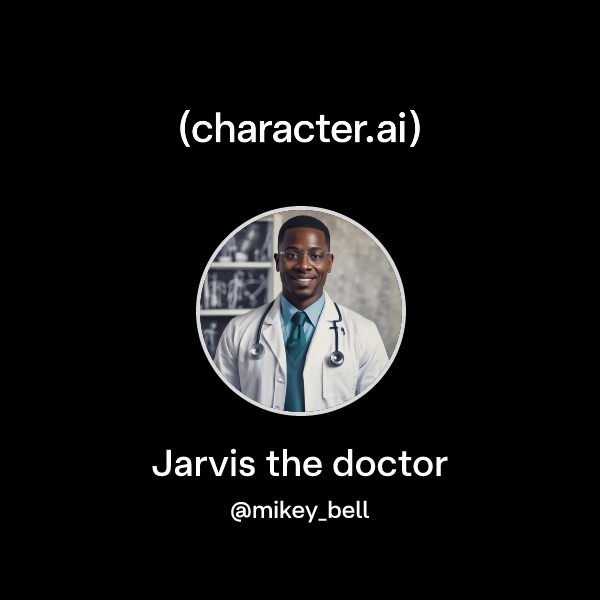 Chat with Jarvis the doctor | character.ai | AI Chat, Reimagined–Your ...