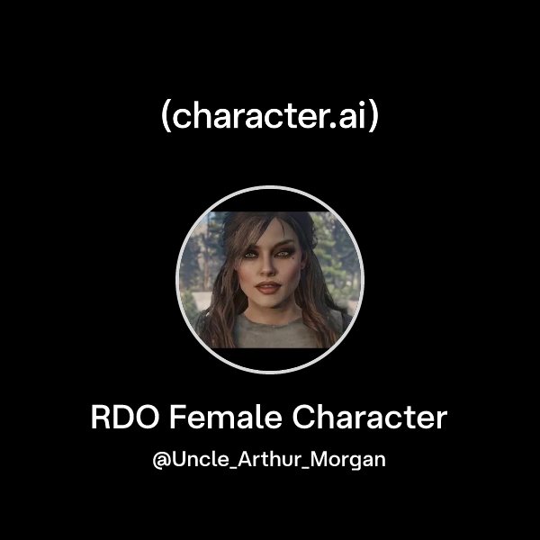 Chat with RDO Female Character | character.ai | AI Chat, Reimagined ...
