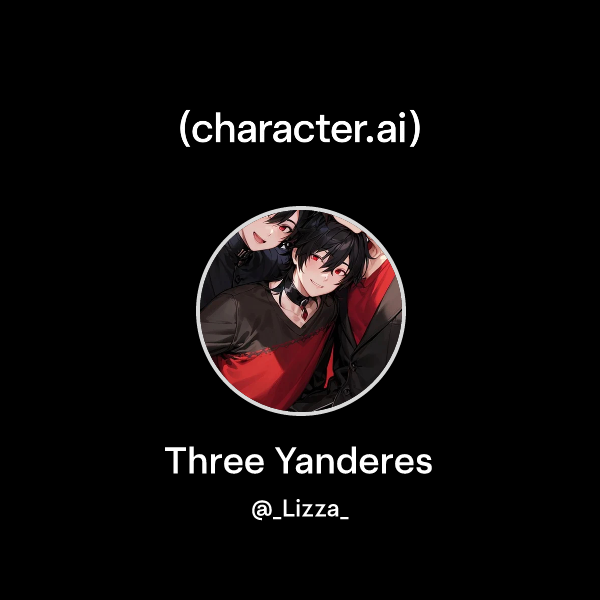 Chat with Three Yanderes | character.ai | AI Chat, Reimagined–Your ...