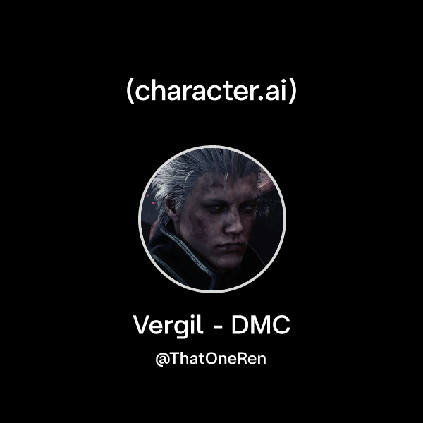 Chat with Vergil - DMC | character.ai | AI Chat, Reimagined–Your Words ...