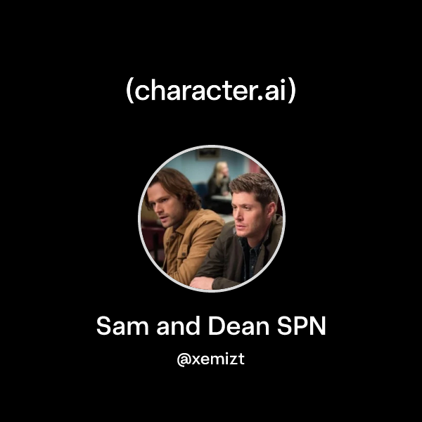 Chat with Sam and Dean SPN | character.ai | AI Chat, Reimagined–Your ...