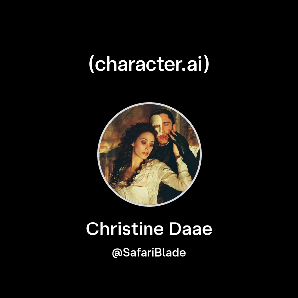 Chat with Christine Daae | character.ai | Personalized AI for every ...