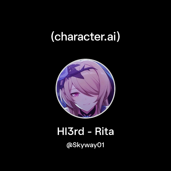 Chat with HI3rd - Rita | character.ai | AI Chat, Reimagined–Your Words ...