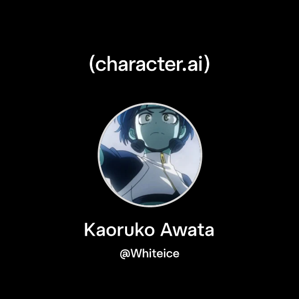 Chat with Kaoruko Awata | character.ai | AI Chat, Reimagined–Your Words ...